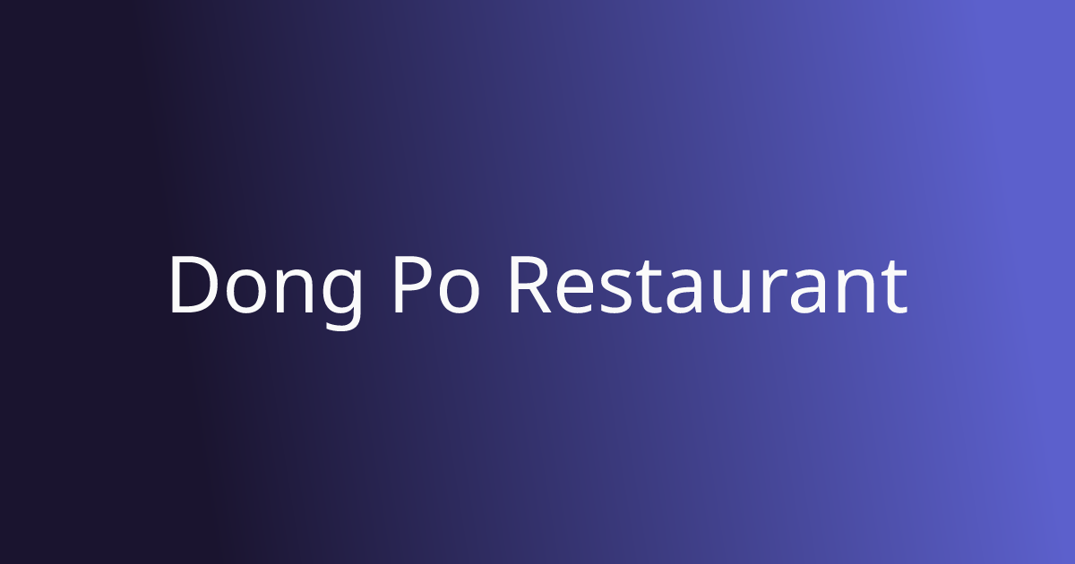 Order Authentic Chinese Online | Dong Po Restaurant - Pickup or ...